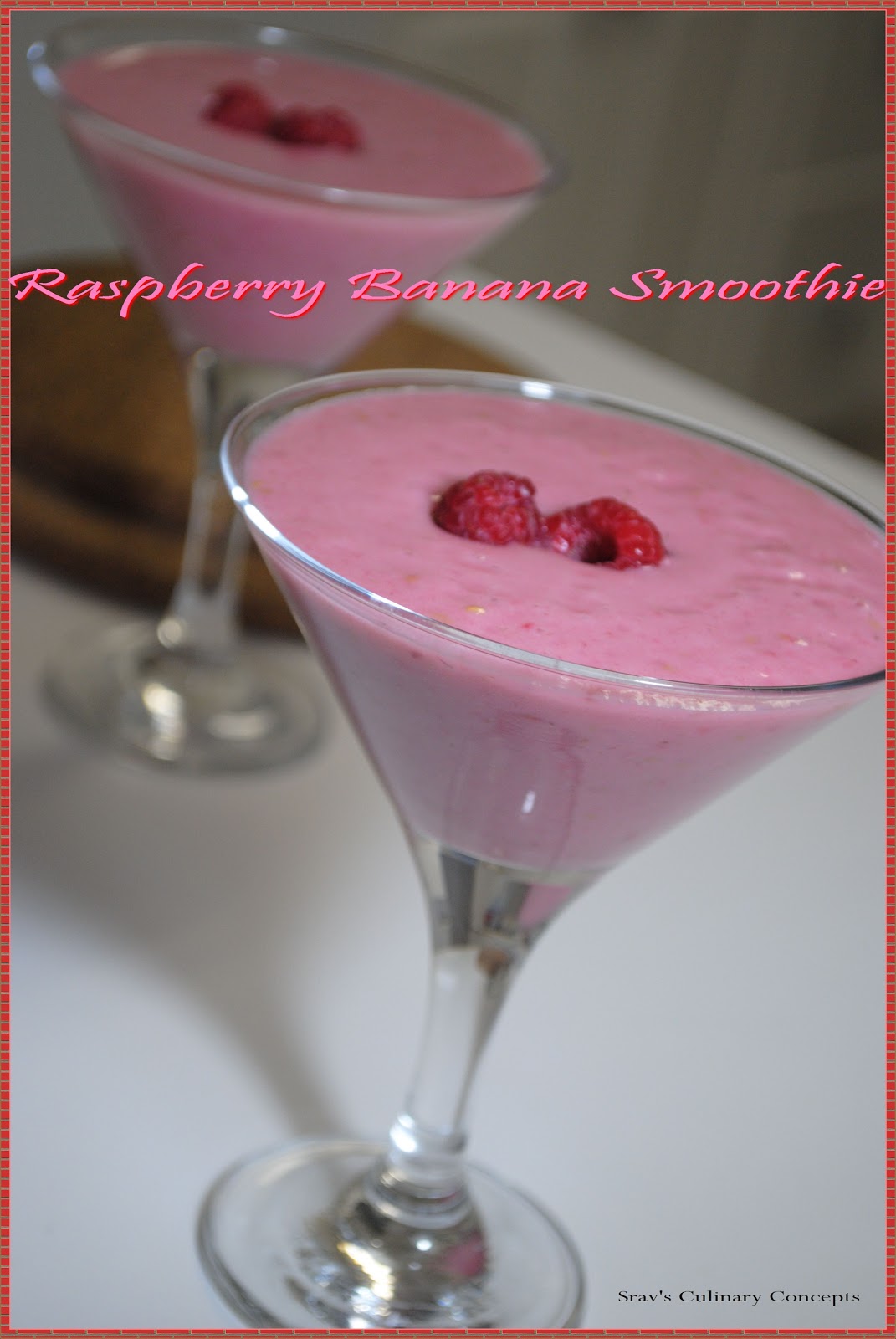 Srav's Culinary Concepts: Raspberry Banana Smoothie