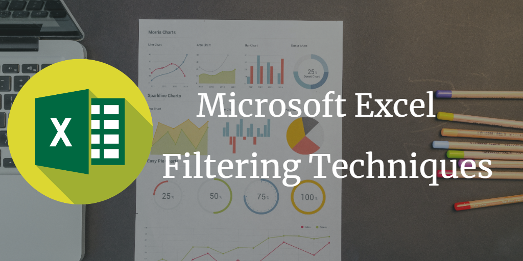 Filtering Techniques in Microsoft Excel - TechnoExcel Blog Filtering Techniques in Microsoft Excel - TechnoExcel Blog